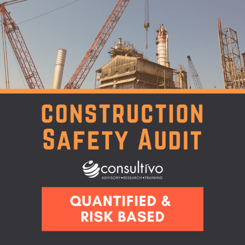 Construction Safety Audit - Risk Based & Independent | Consultivo