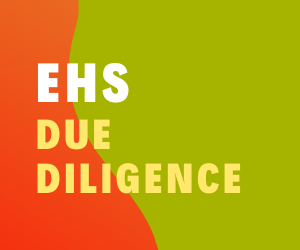 EHS Due Diligence - M&A Investment Grade Audit Agency